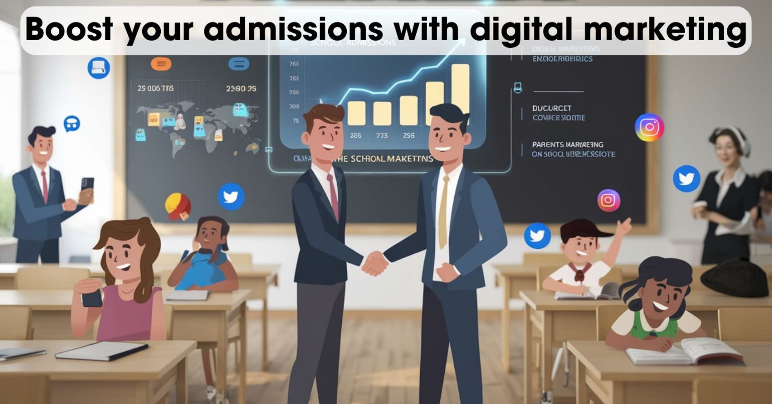 Digital Marketing for Schools: Boost Admissions & Branding
